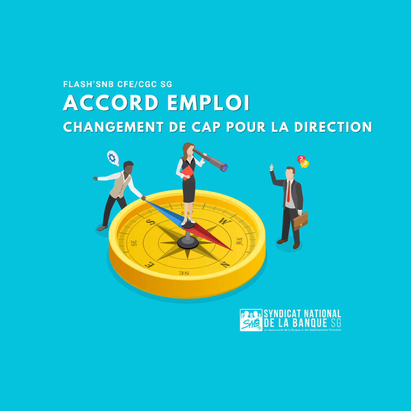 ACCORD EMPLOI : Changement de Cap pour la Direction – SNB SG